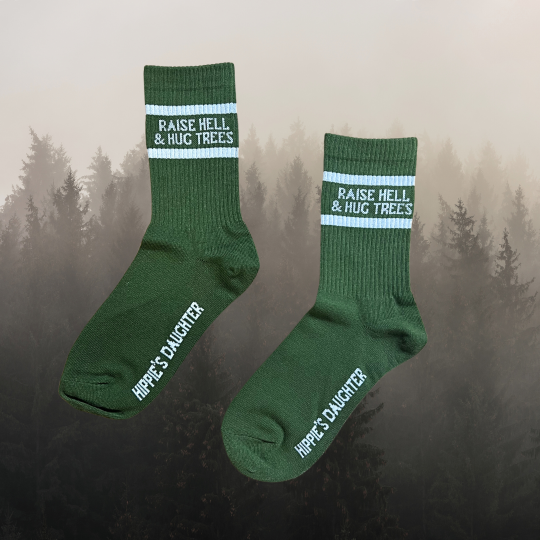 Raise hell & hug trees // socks – Hippie's Daughter