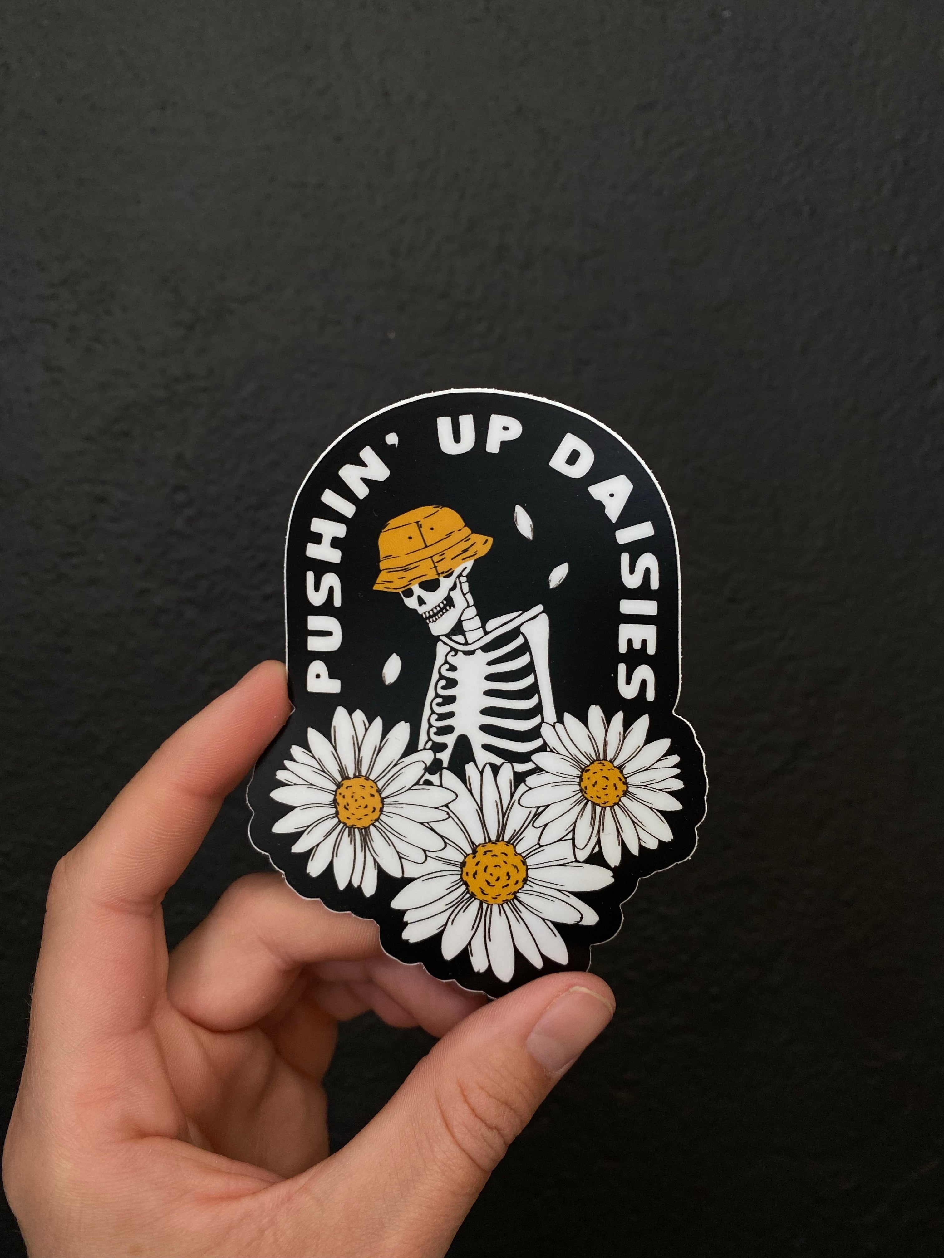 Pushin’ up daises // sticker – Hippie's Daughter